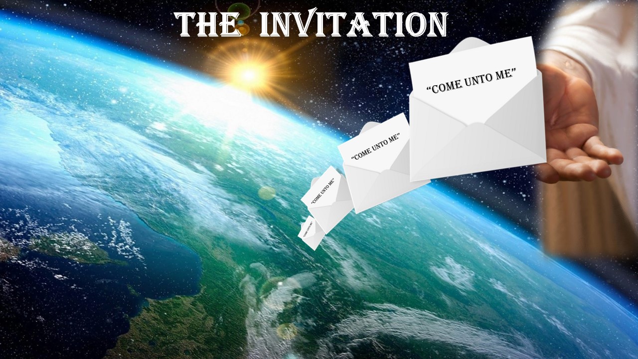 The Invitation: “Come Unto Me”
